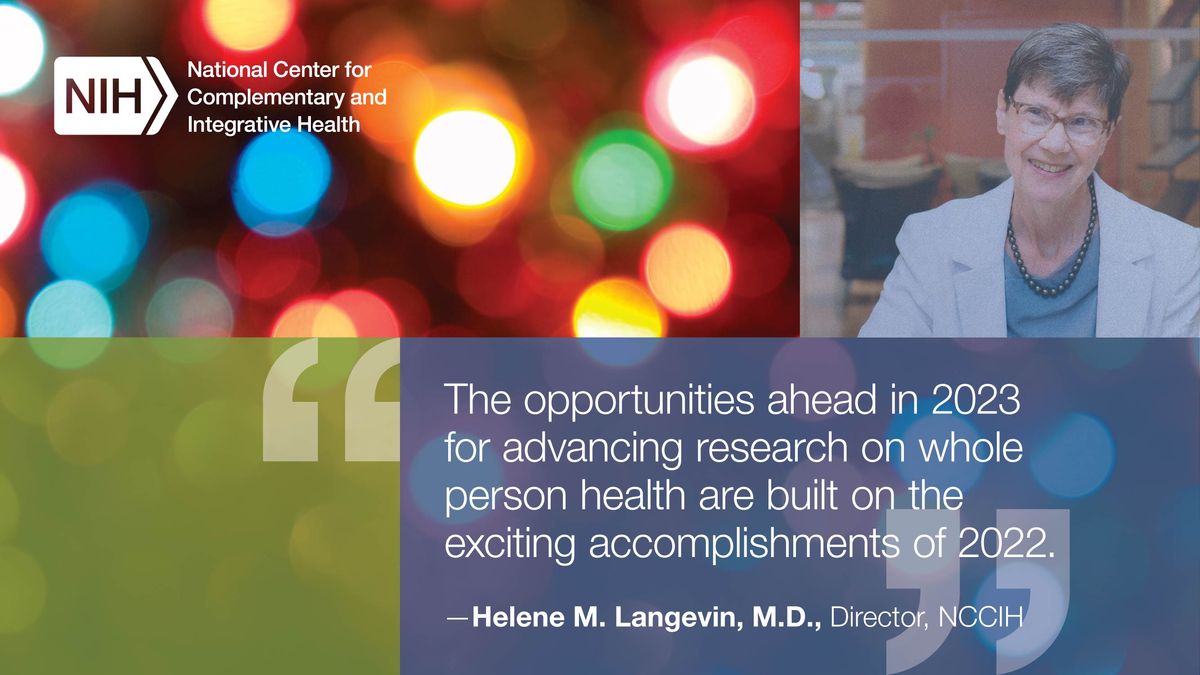 2022’s Accomplishments Set the Stage for What’s Ahead in 2023 | NCCIH