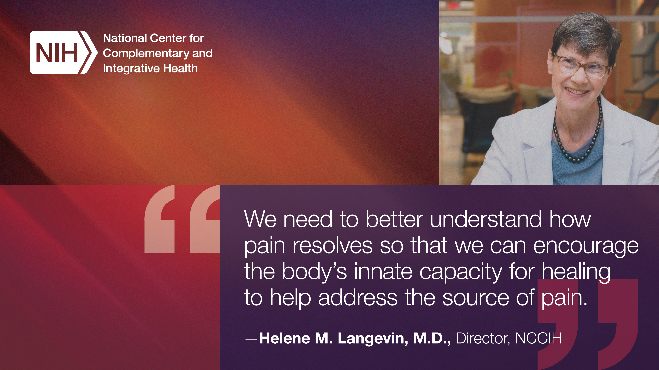 Addressing Pain Requires Understanding How We Heal | NCCIH