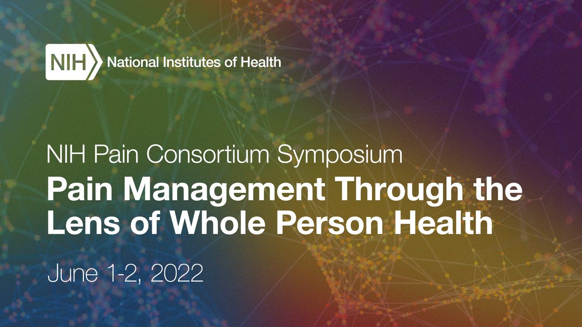 Pain Management Through the Lens of Whole Person Health (NIH Pain ...