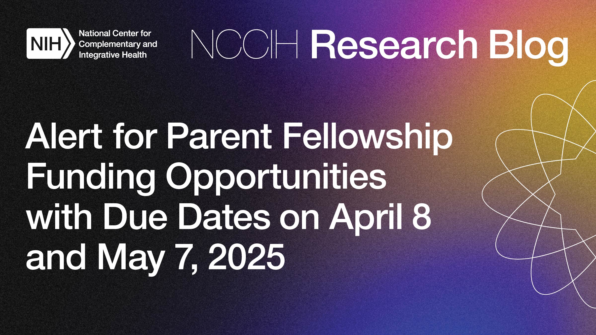Alert for Parent Fellowship Funding Opportunities with Due Dates on ...